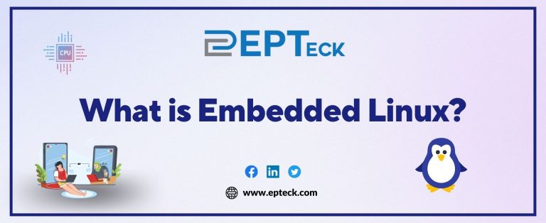 What is Embedded Linux? Everything You Need to Know - EPTeck