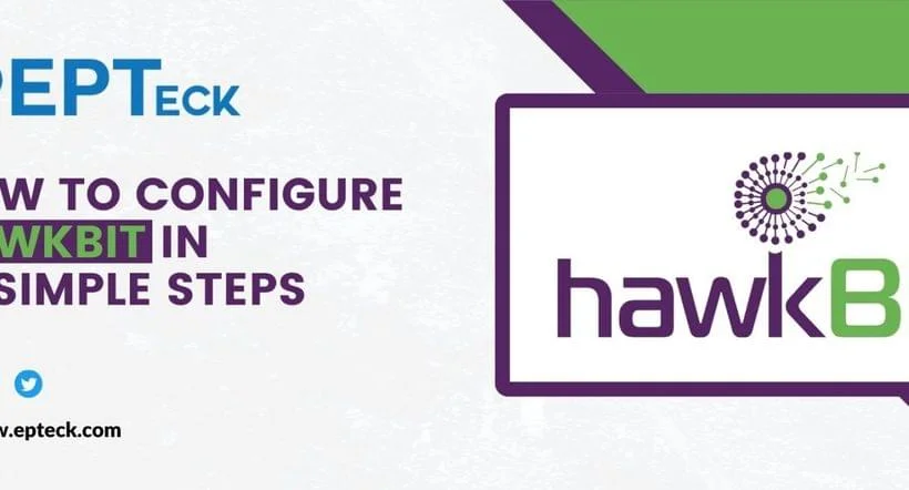 How to Configure Hawkbit in 10 Simple Steps - Epteck GmbH
